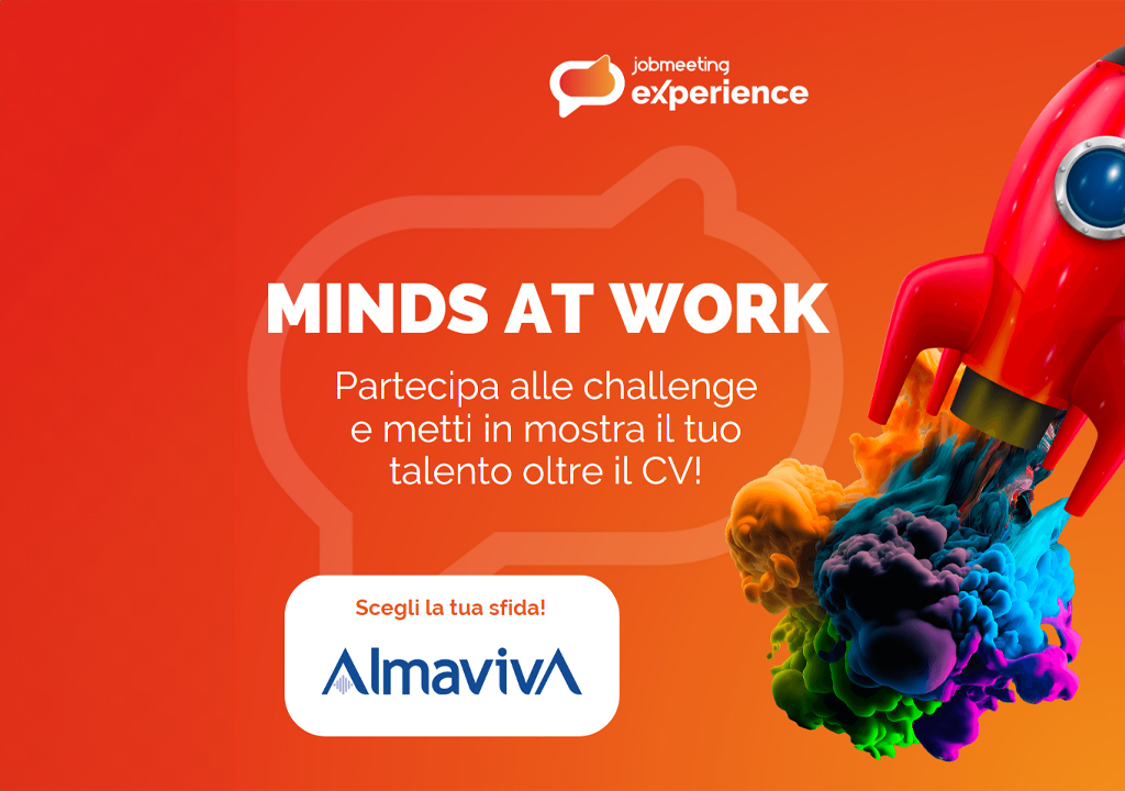 Jobmeeting Experience - Minds at work | AlmavivA